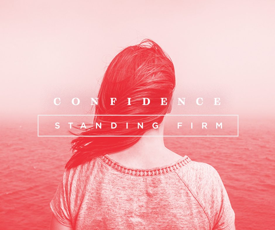 Confidence: Standing Firm